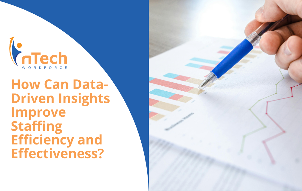 How Can Data Driven Insights Improve Staffing Efficiency And Effectiveness